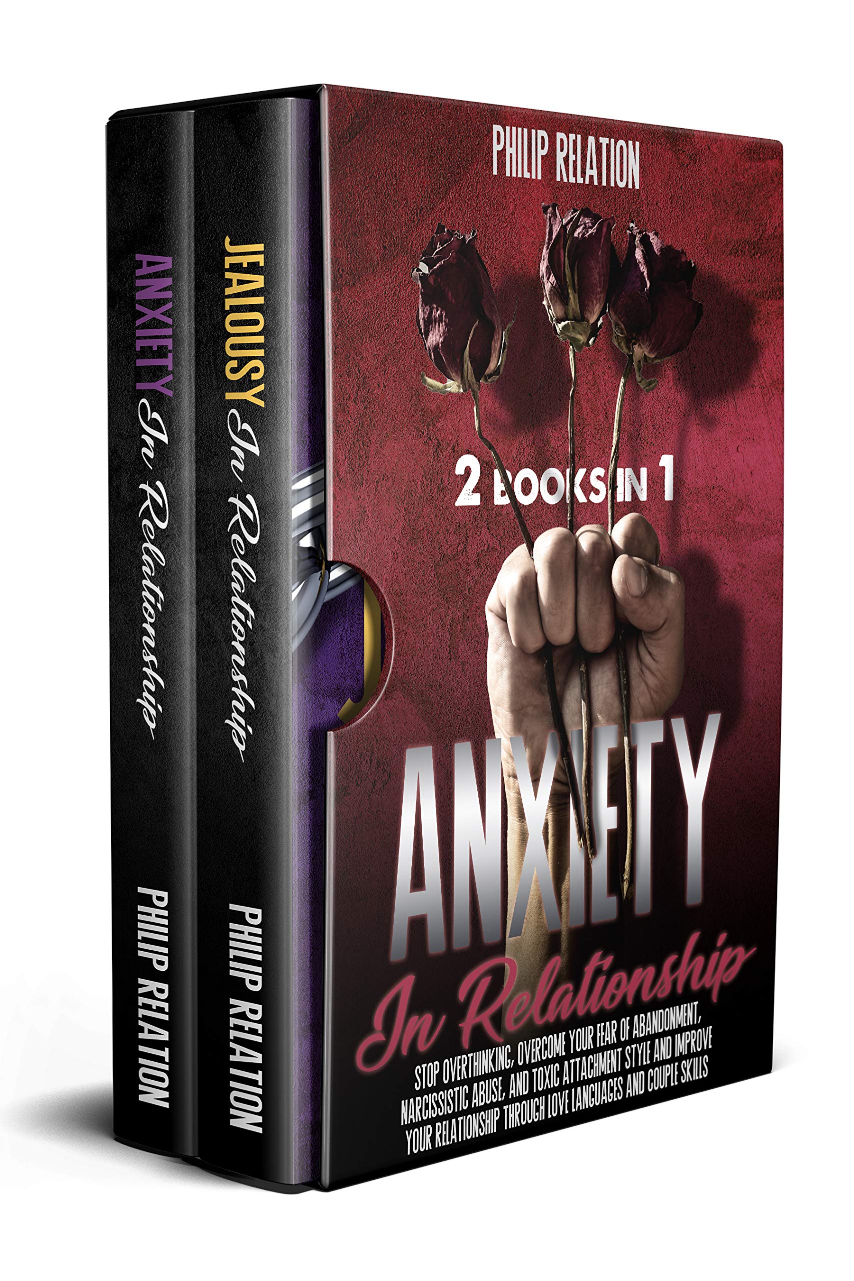 Anxiety in Relationship: The Ultimate Guide To Eliminate Couple Conflicts And Feel Secure Again ...
