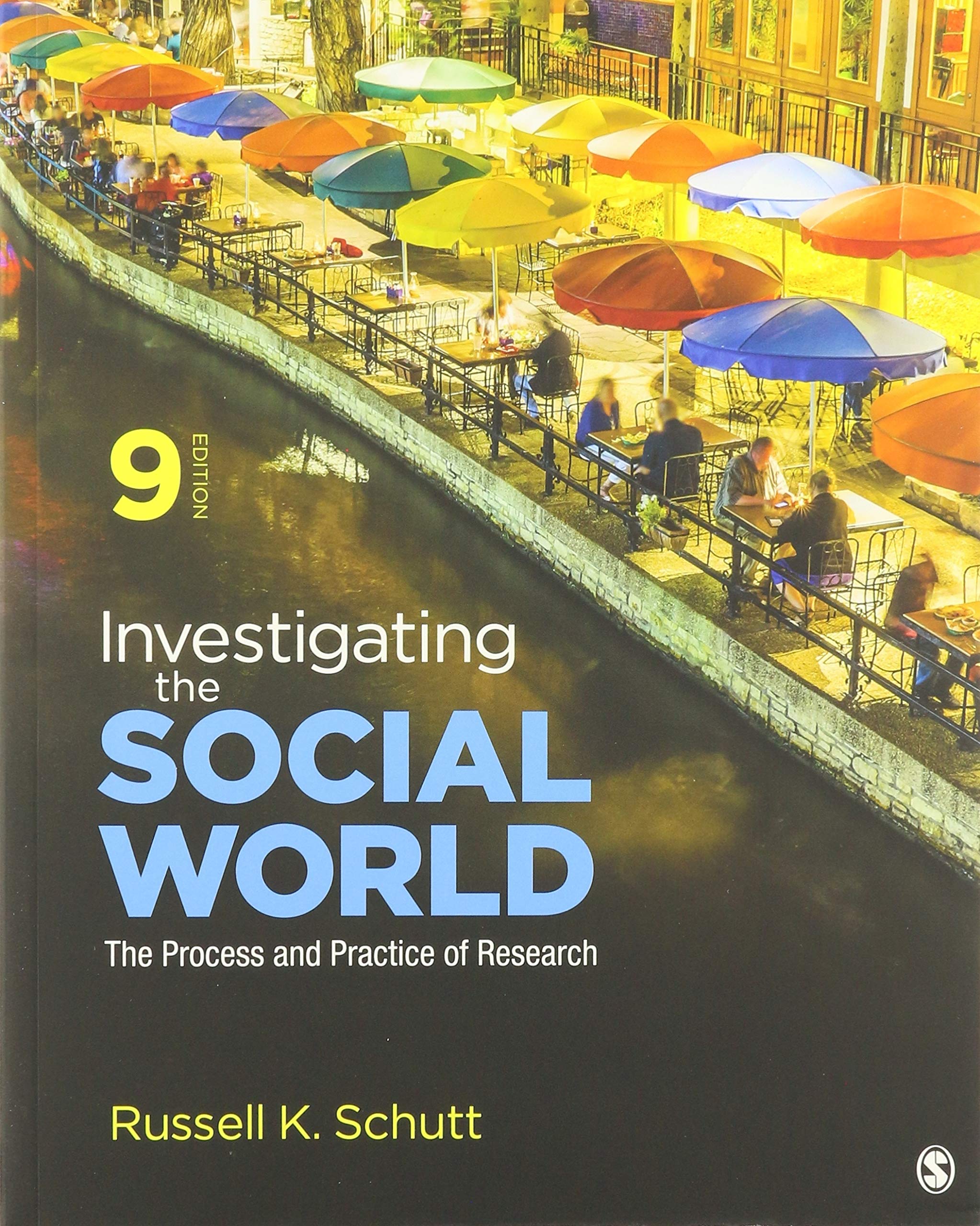 BUNDLE: Schutt: Investigating the Social World: The Process and ...