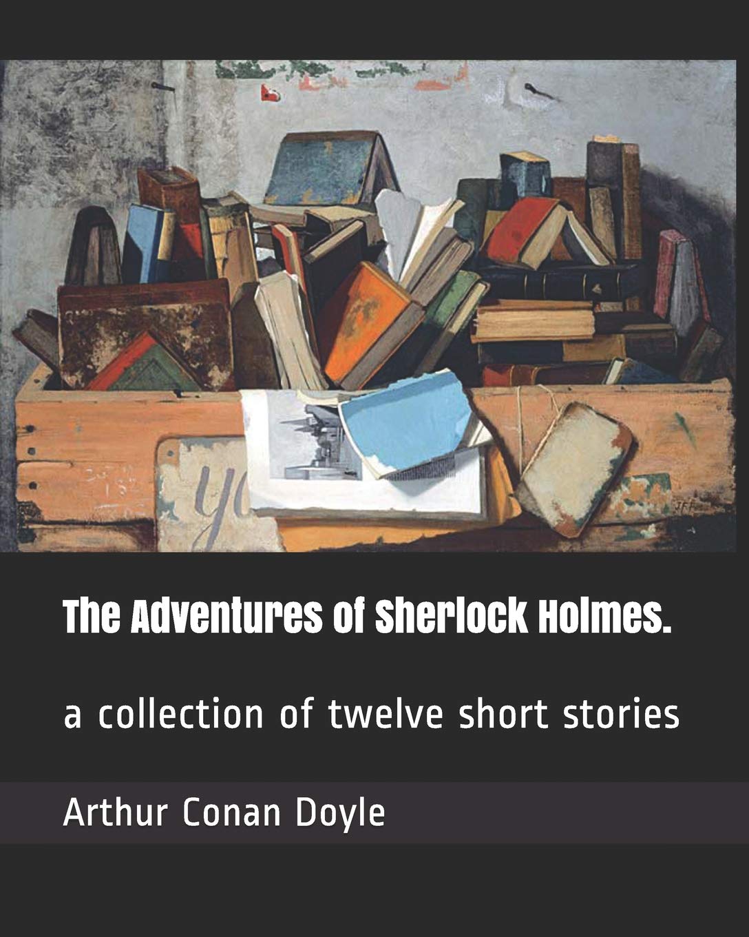 The Adventures of Sherlock Holmes.: a collection of twelve short ...