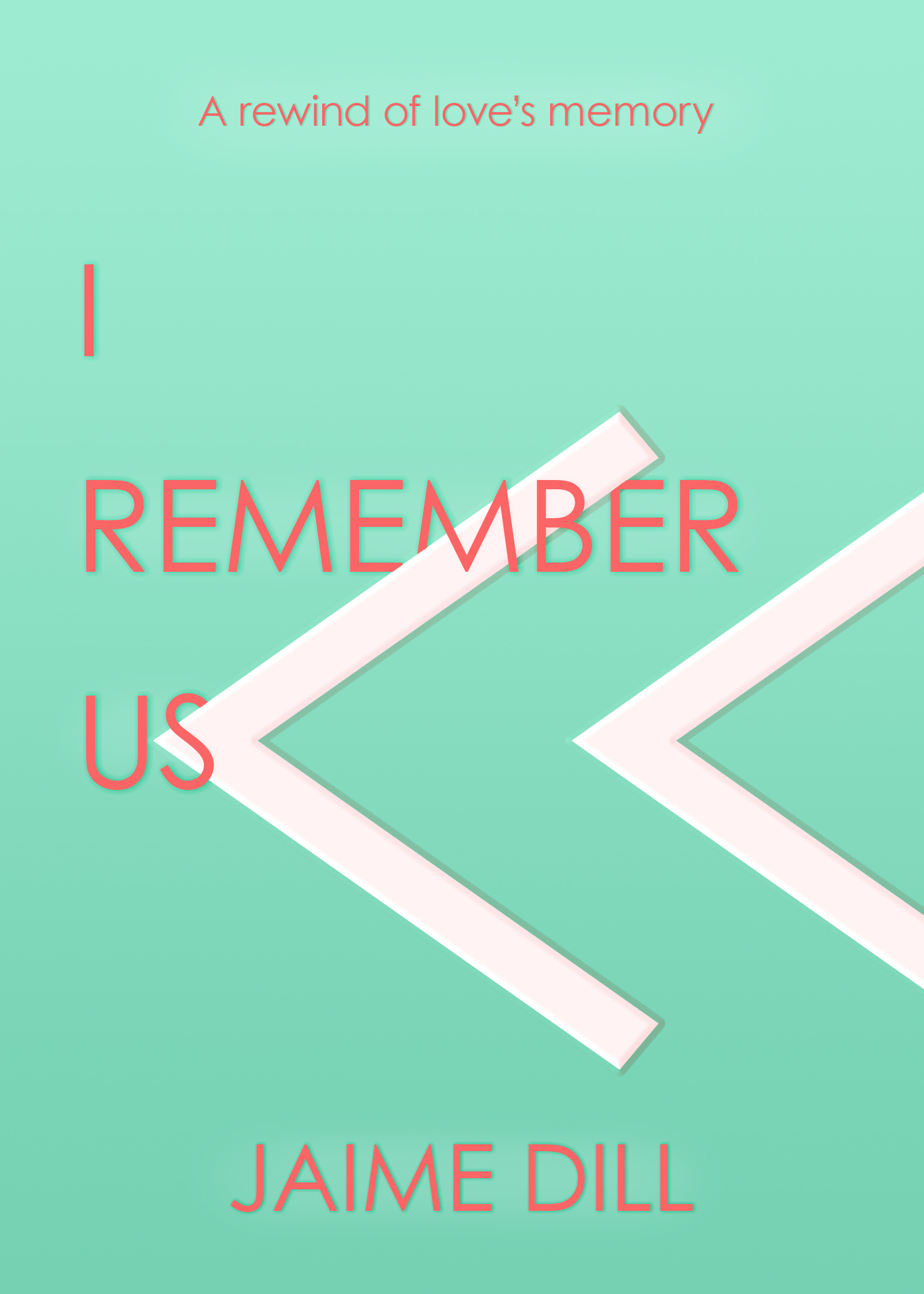 I Remember Us by Jaime Dill | Goodreads