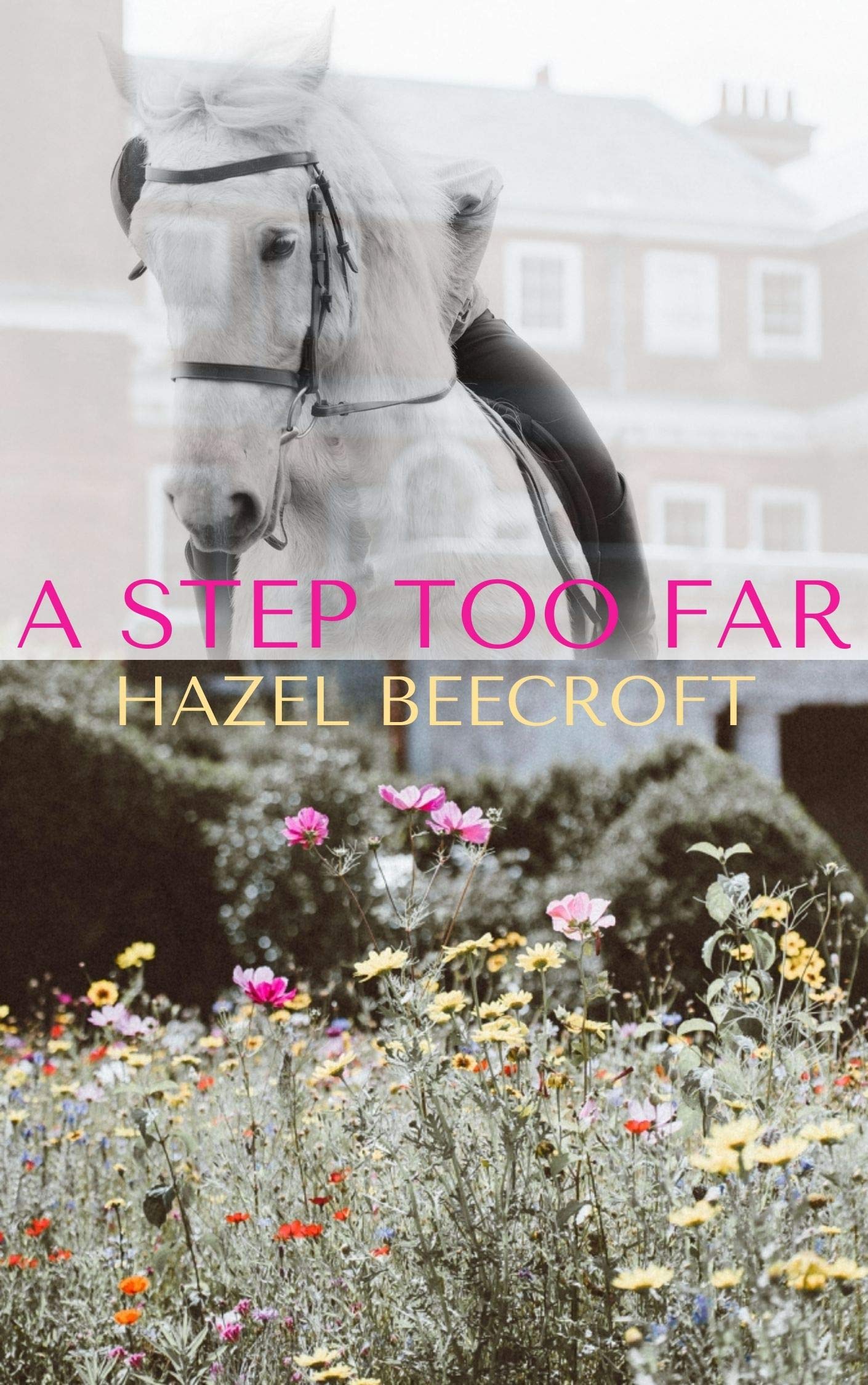 A Step Too Far by Hazel Beecroft | Goodreads