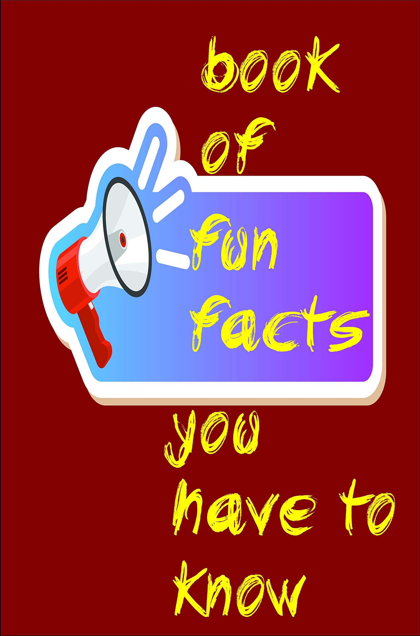 Book Of Fun Facts You Have To Know: Book of fun facts for kids, teens ...