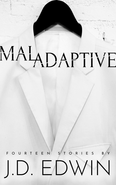 Maladaptive by J.D. Edwin | Goodreads