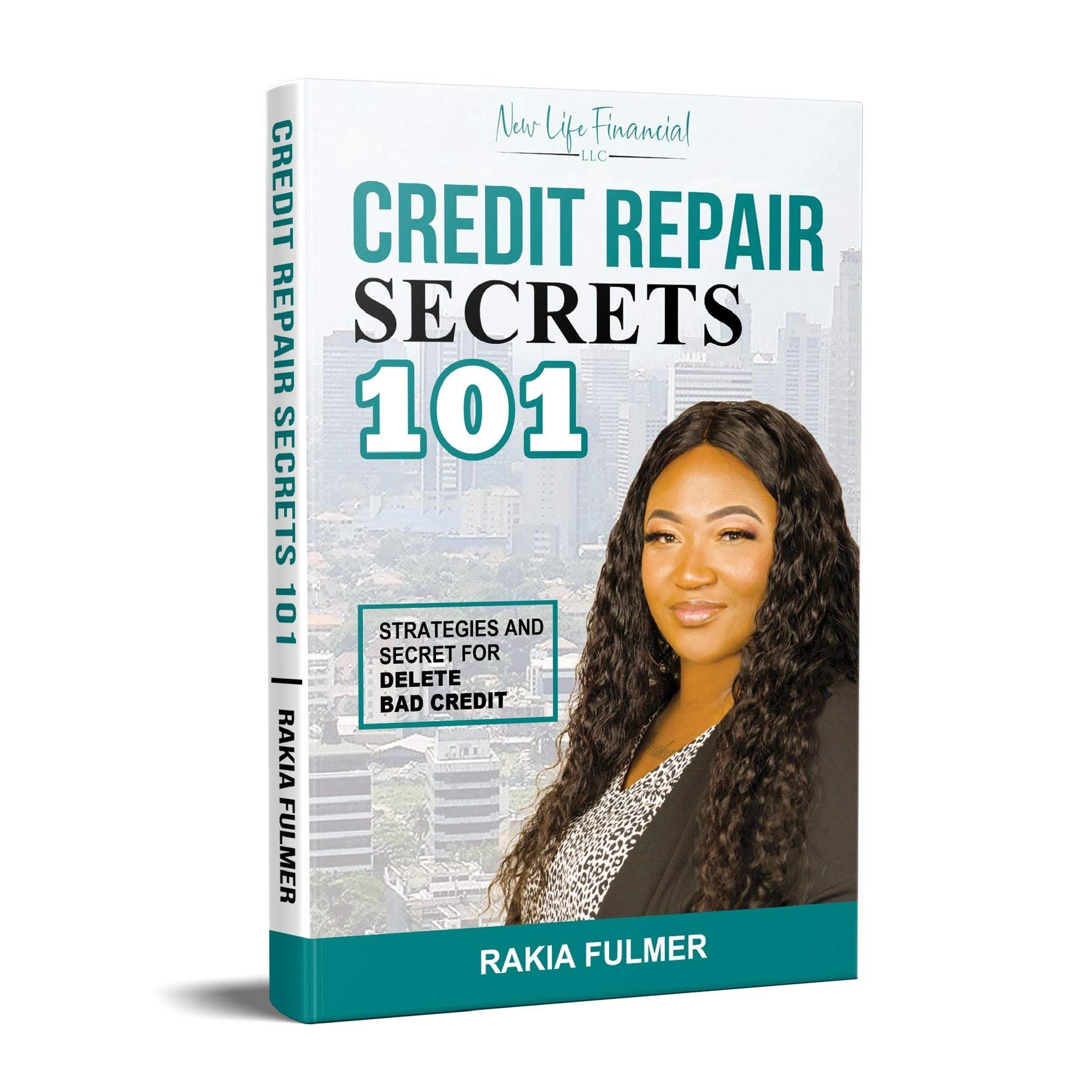 Credit Repair Secret 101 by Rakia Fulmer by Rakia Fulmer | Goodreads