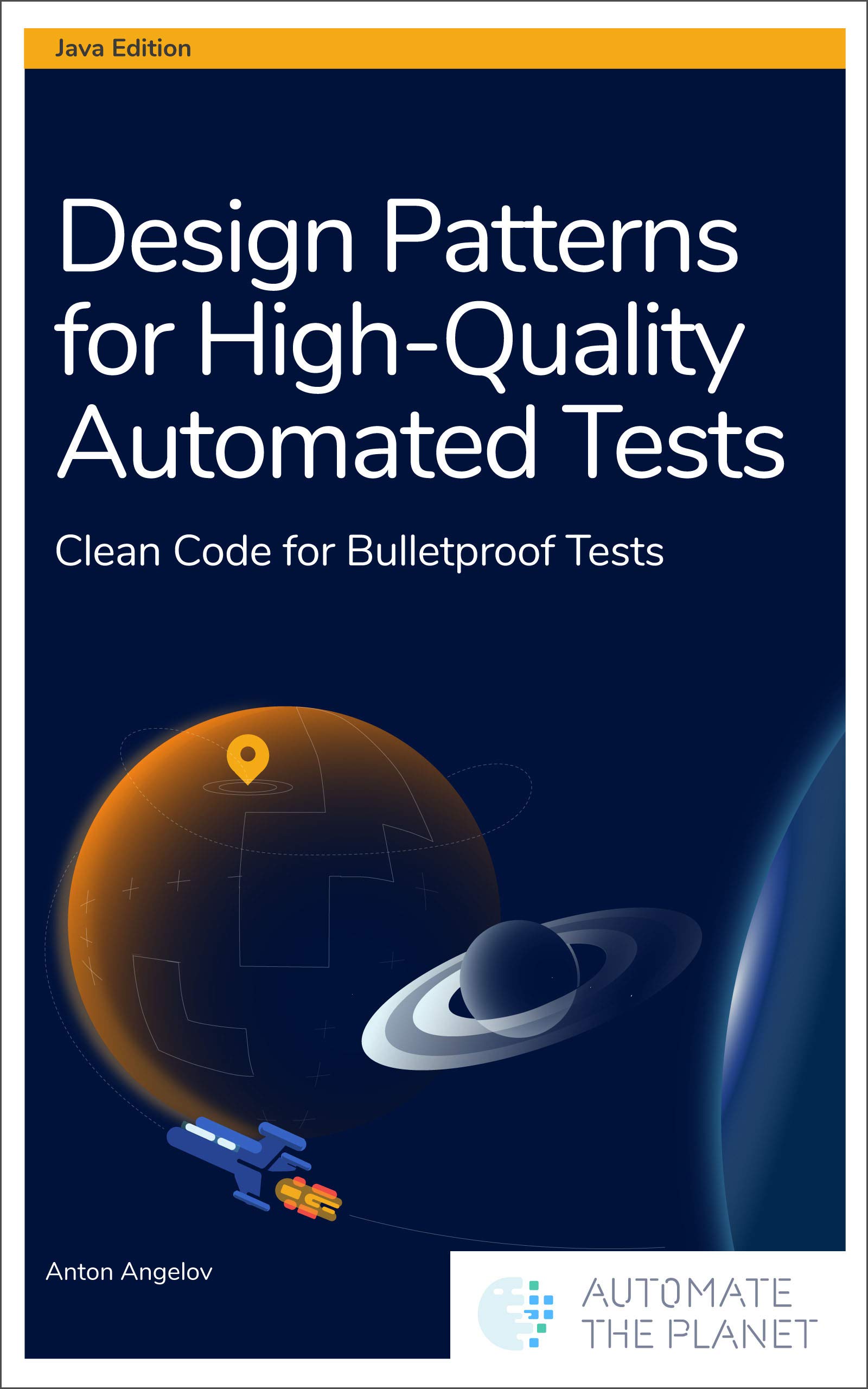 Design Patterns for High-Quality Automated Tests: Clean Code for ...