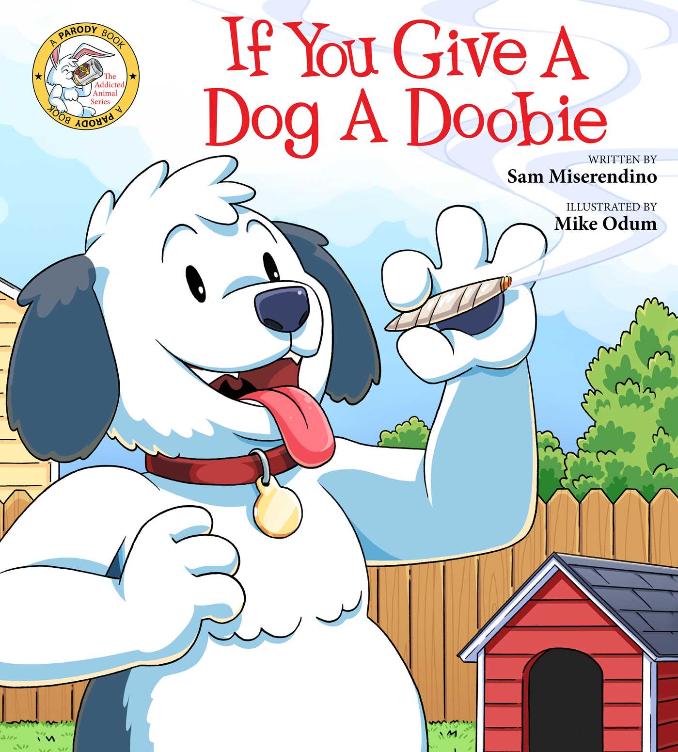 If You Give a Dog a Doobie (4) (Addicted Animals) by Sam Miserendino ...