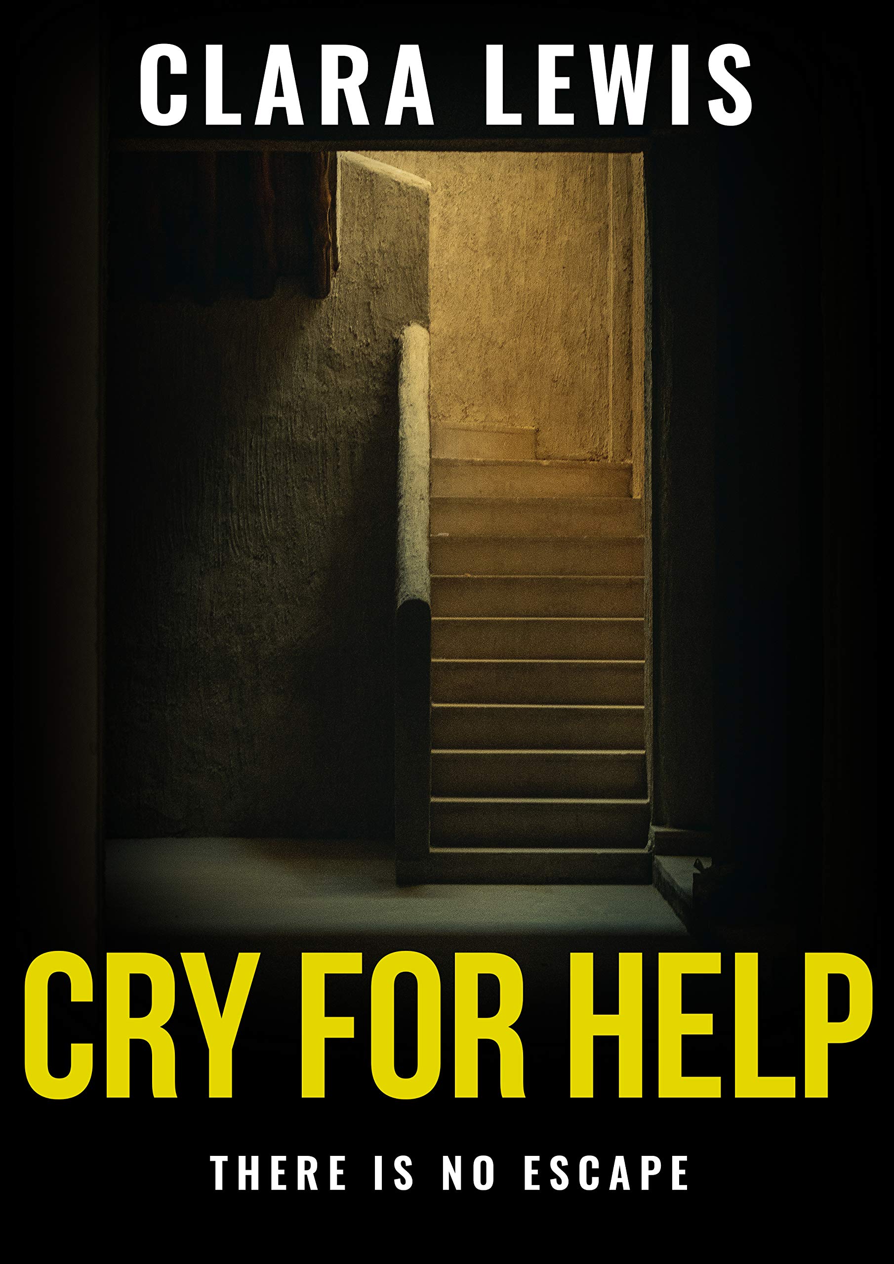 Cry For Help: There Is No Escape by Clara Lewis | Goodreads