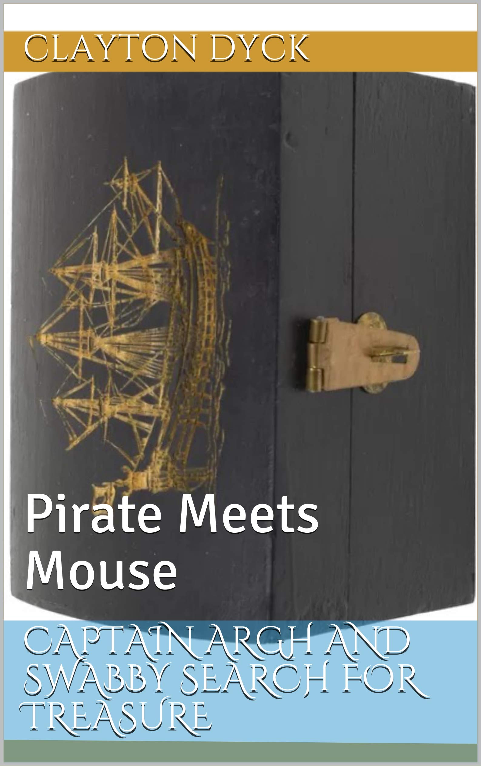 Captain Argh And Swabby Search For Treasure: Pirate Meets Mouse by ...