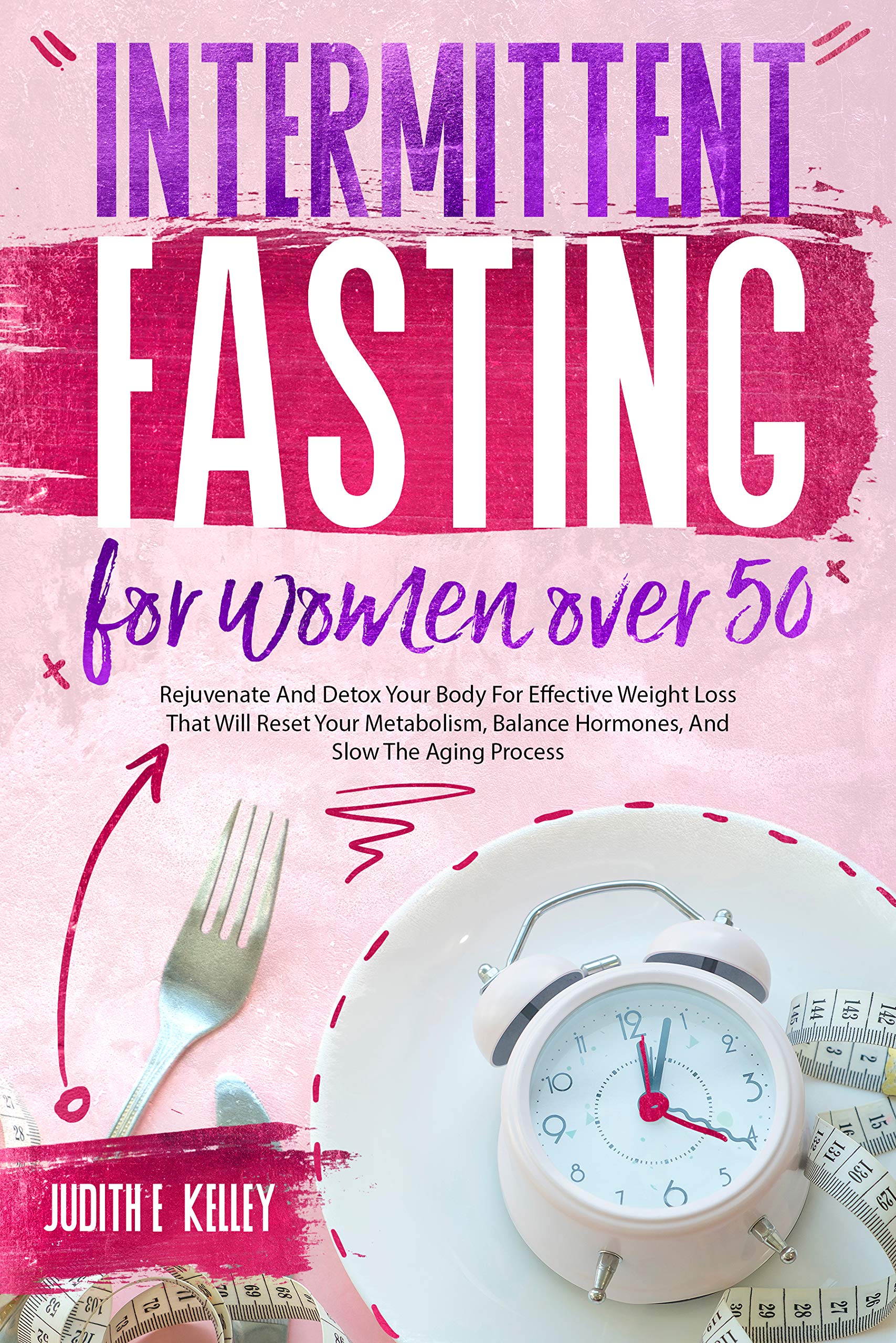 Intermittent Fasting For Women Over 50: The Food Philosophy That not ...