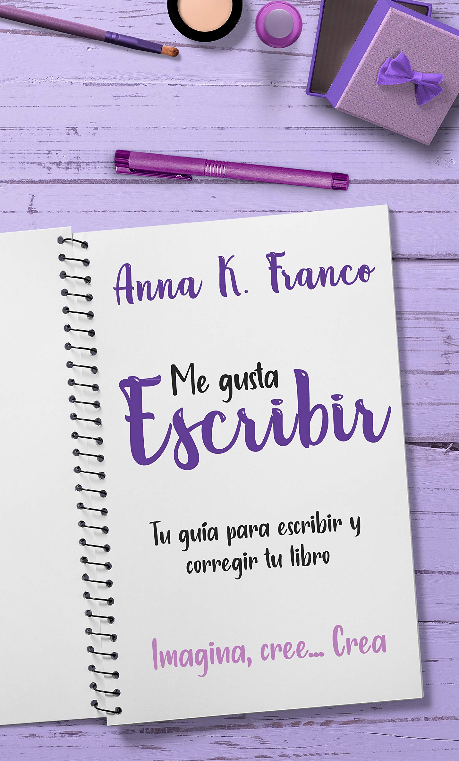 Me gusta escribir: Guía para escribir y corregir tu libro by Anna K ...
