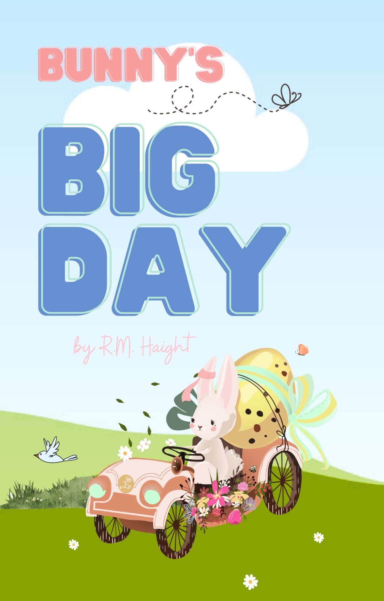 Bunny's Big Day by R.M. Haight | Goodreads