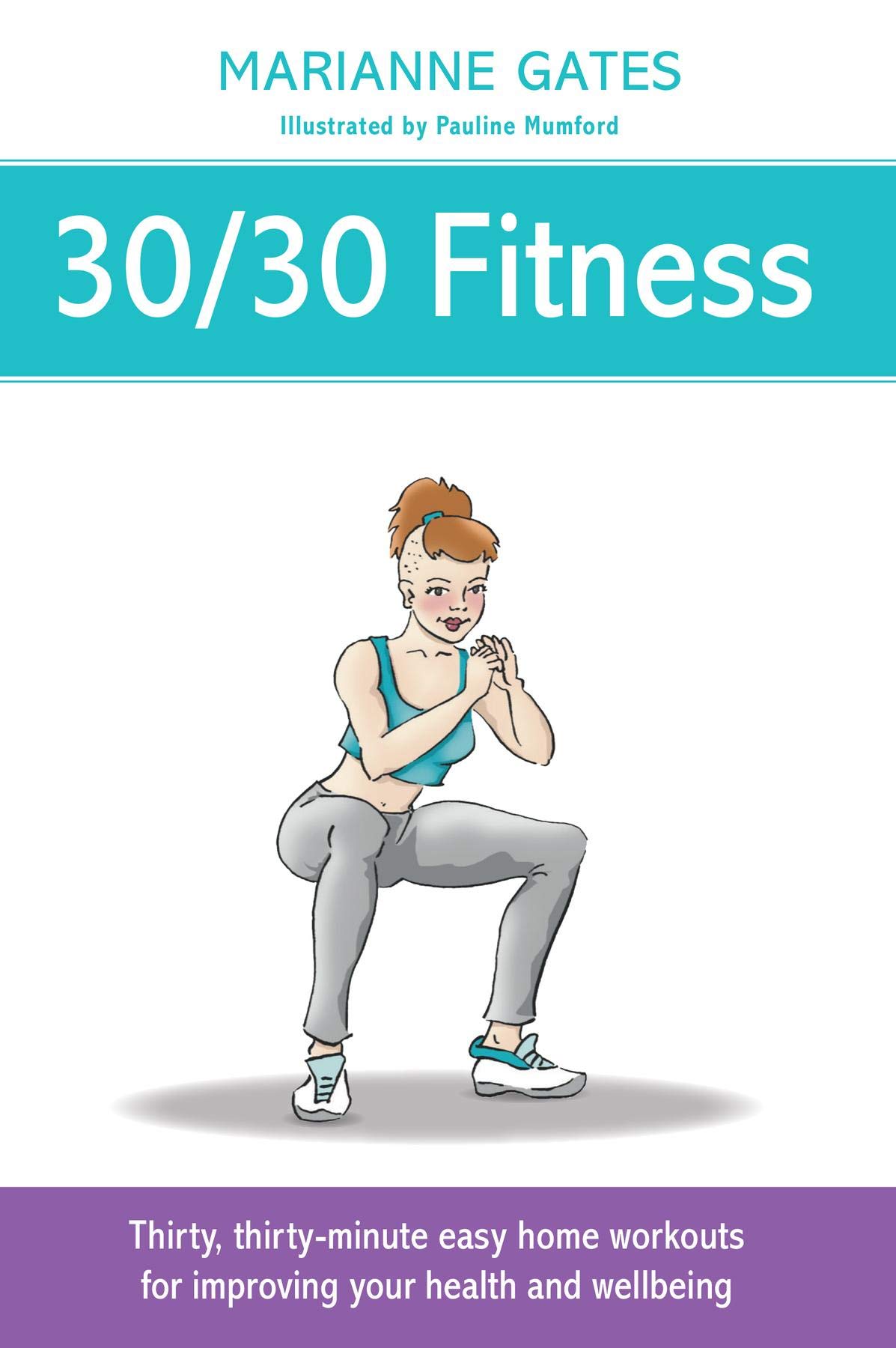 30/30 Fitness: Thirty, thirty-minute easy home workouts for improving ...