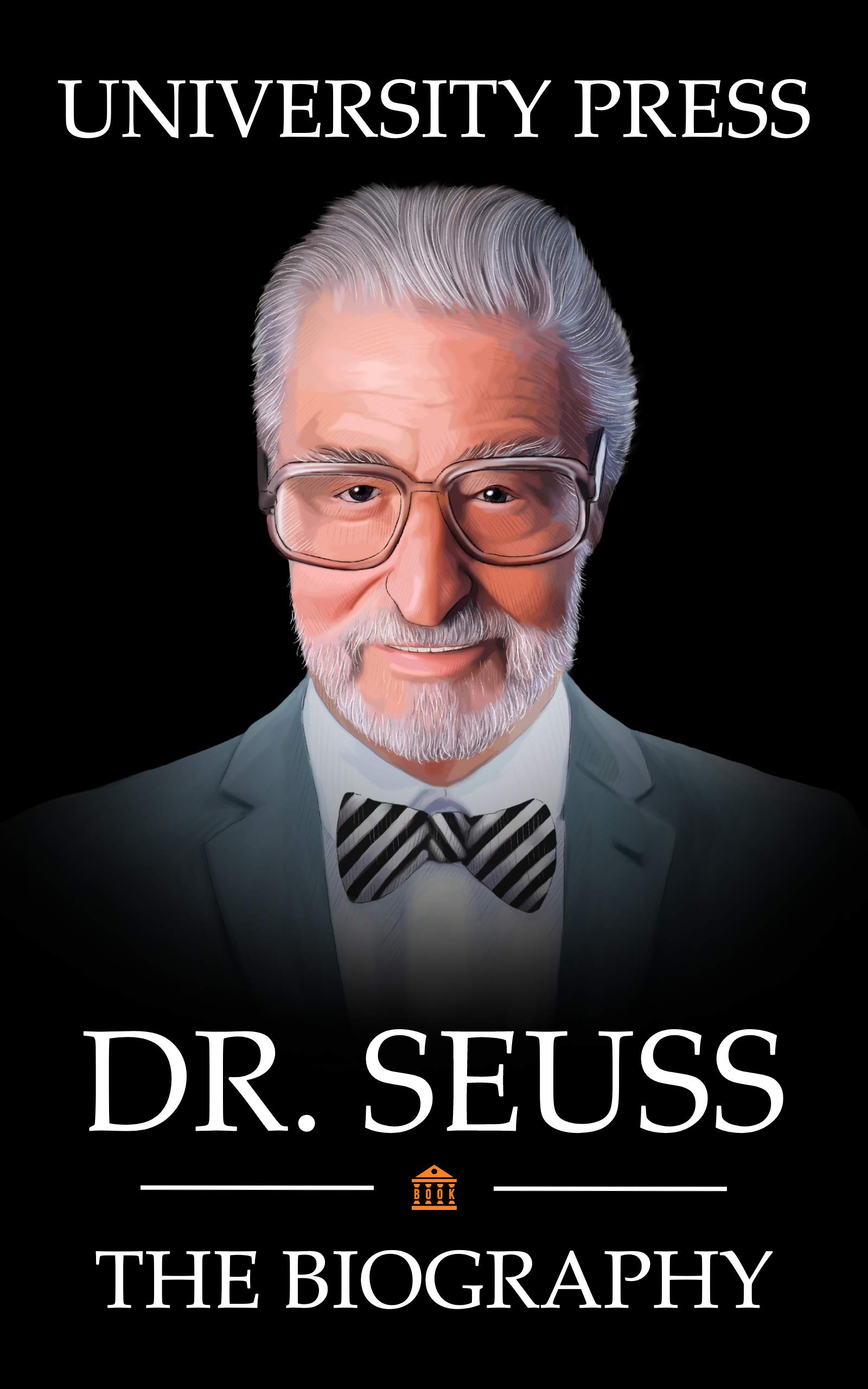 Dr. Seuss Book: The Biography of Dr. Seuss by University Press | Goodreads