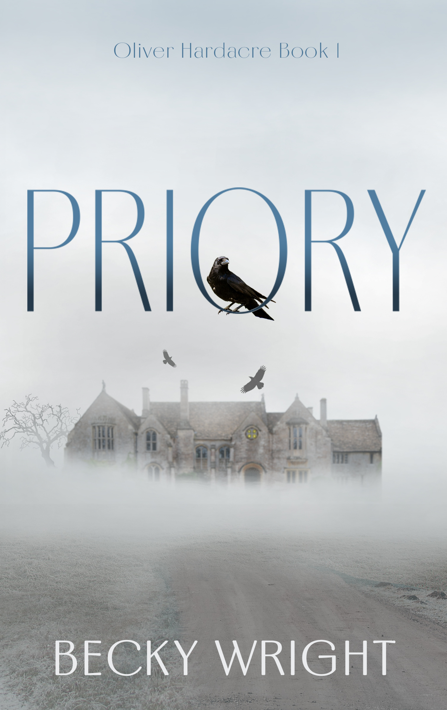 Priory (The Ghosts of Hardacre #1) by Becky Wright | Goodreads