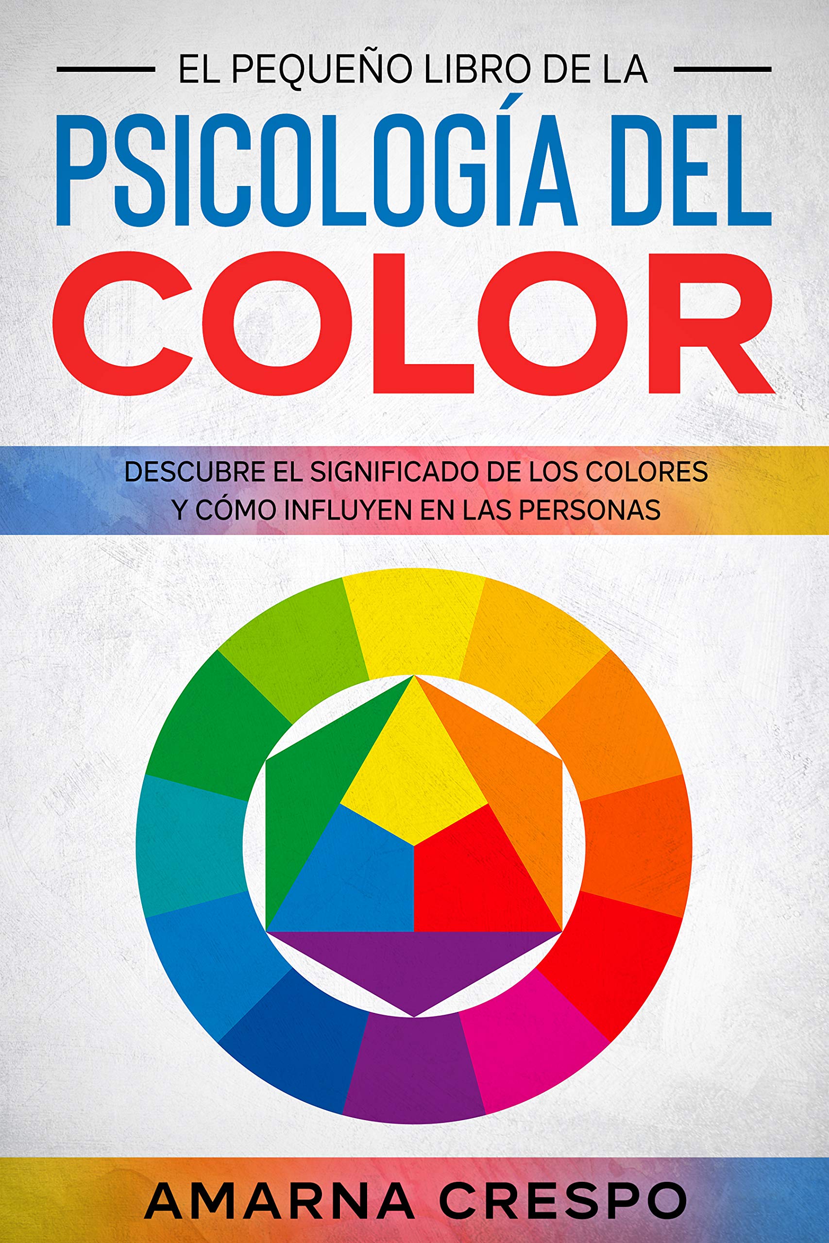 El Pequeño Libro de la Psicología del Color by Amarna Crespo | Goodreads