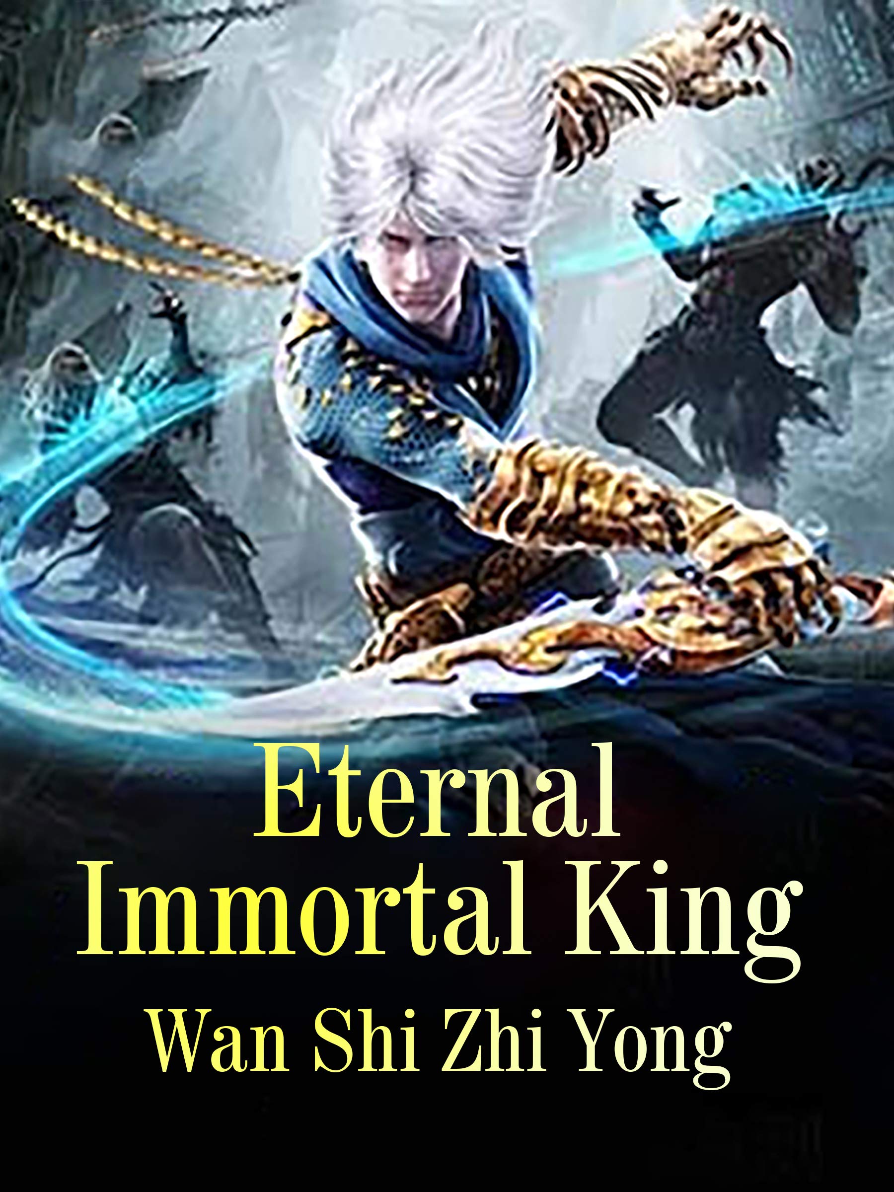 Eternal Immortal King: Volume 29 by Wan ShiZhiYong | Goodreads