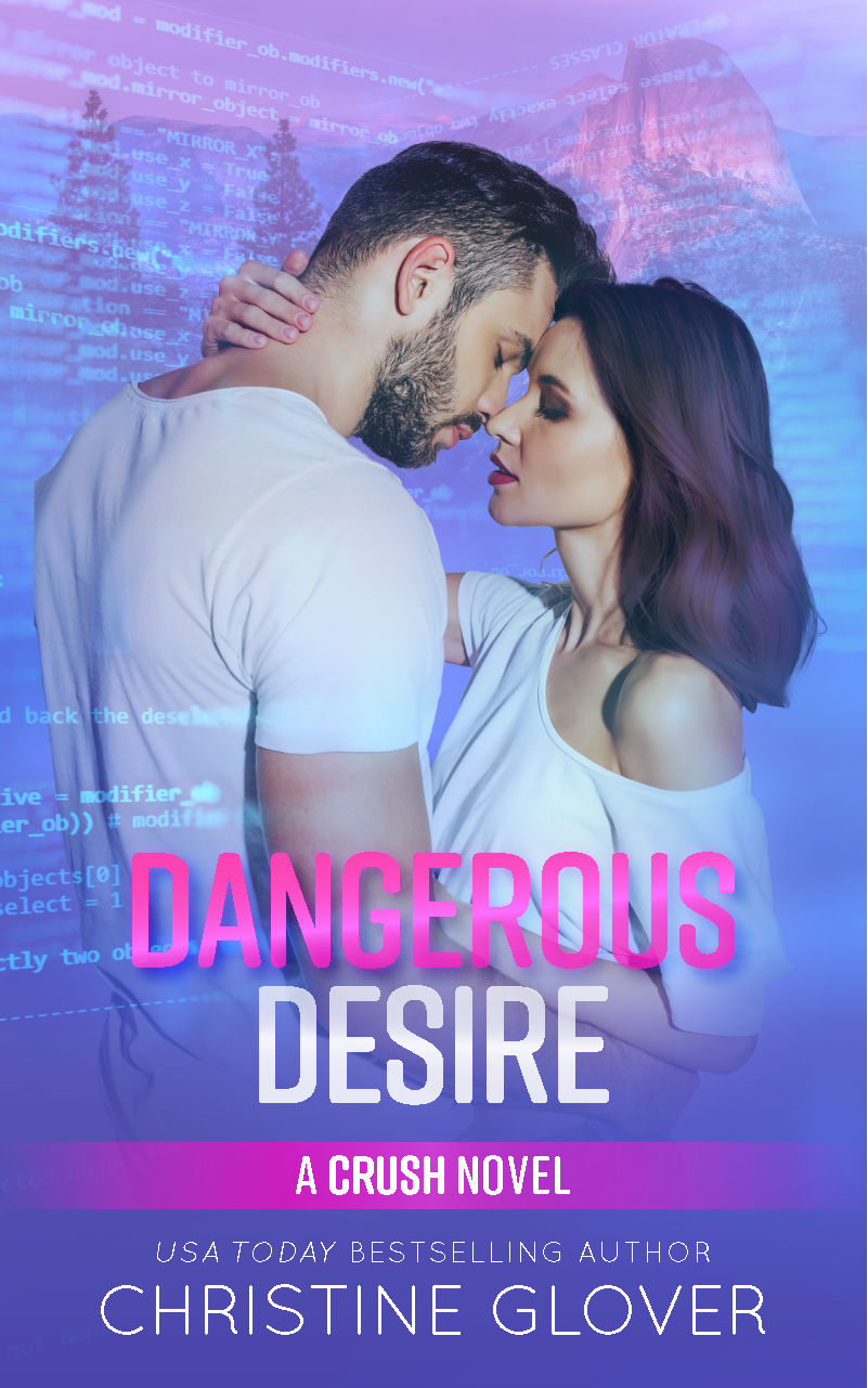 Dangerous Desire (CRUSH, #4) by Christine Glover | Goodreads