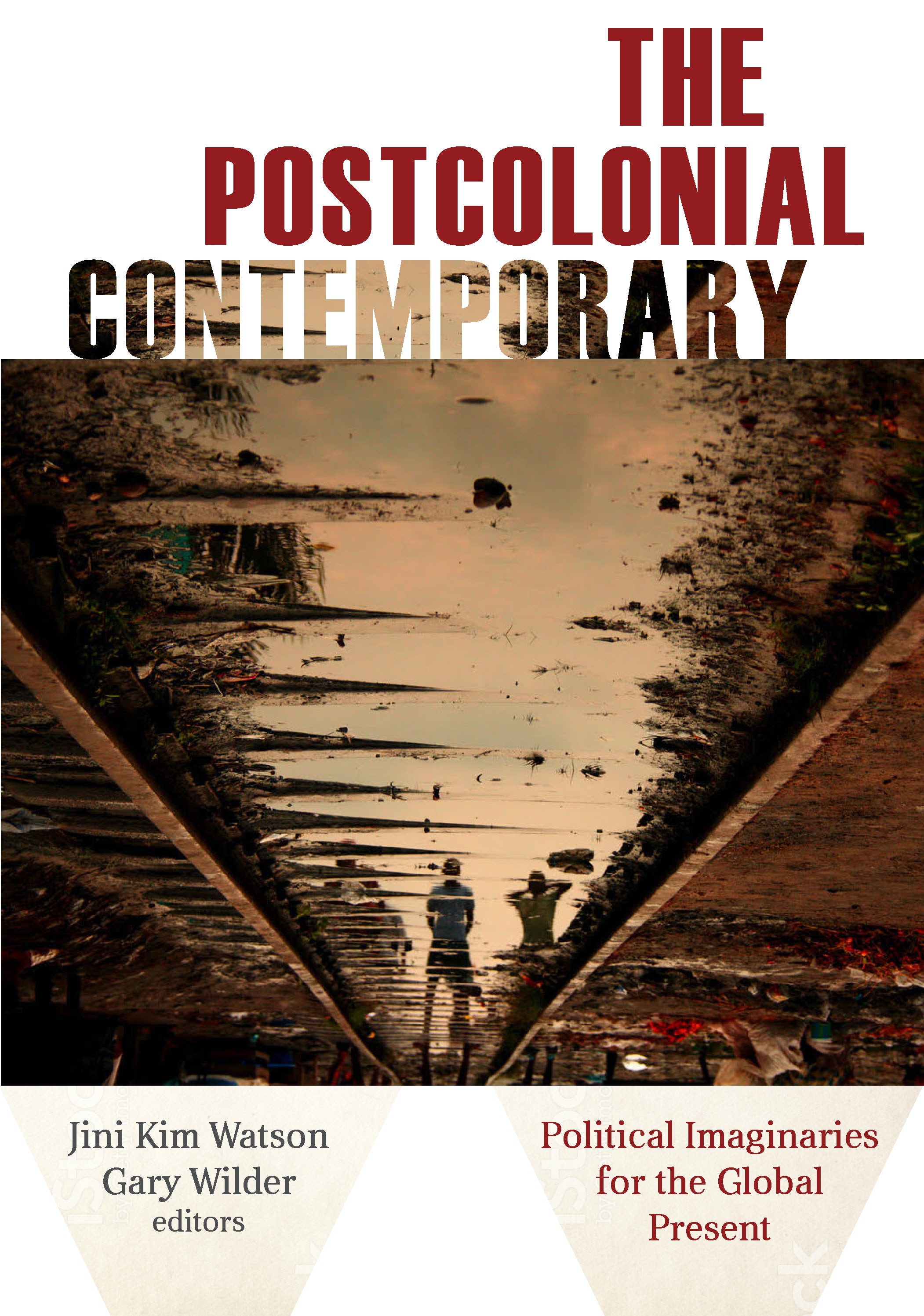The Postcolonial Contemporary: Political Imaginaries for the Global ...