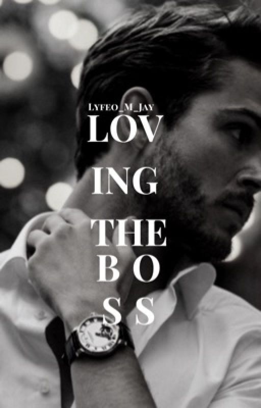 Loving The Boss by Lyfeo_M_Jay | Goodreads