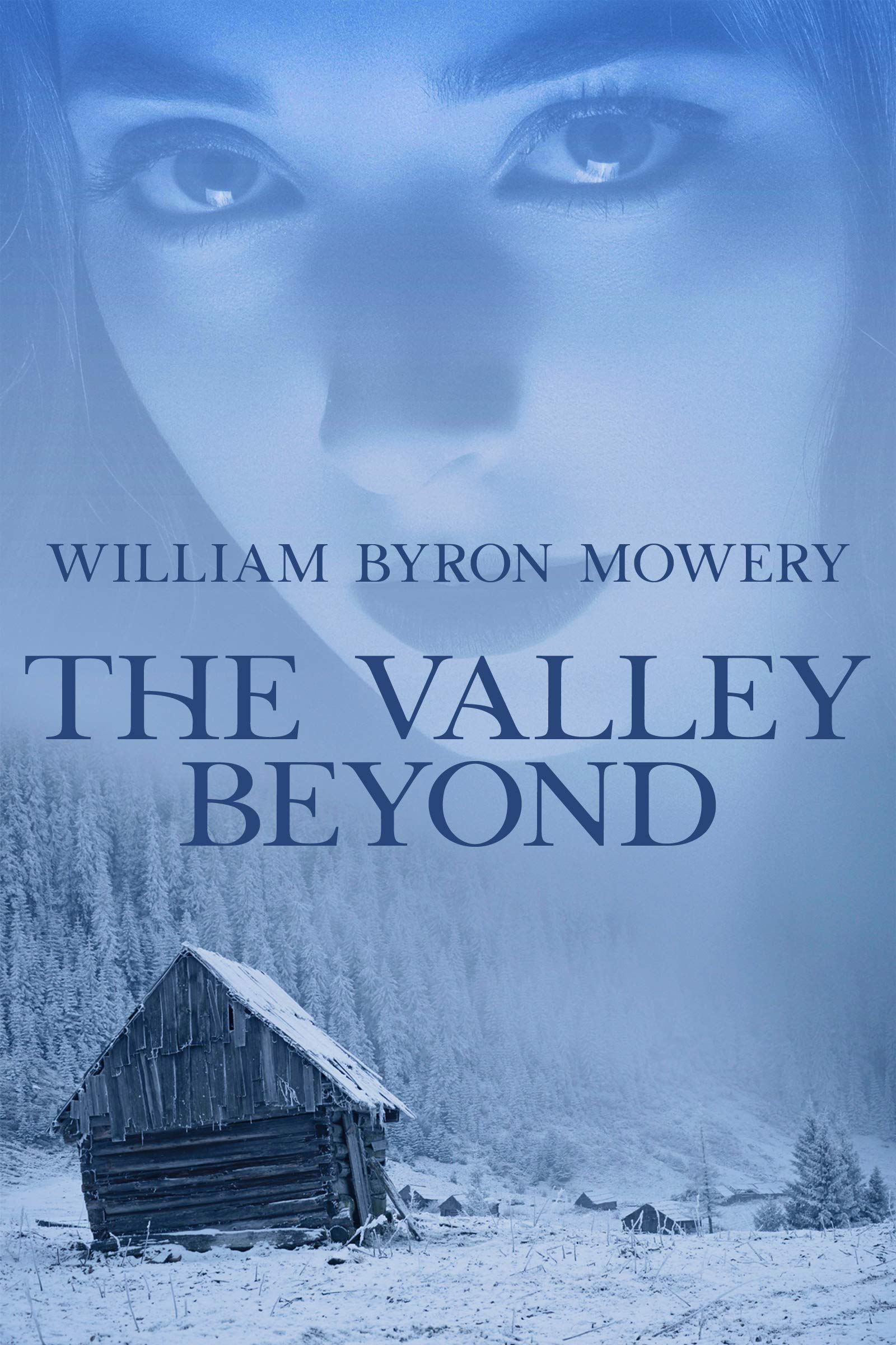 The Valley Beyond by William Byron Mowery | Goodreads
