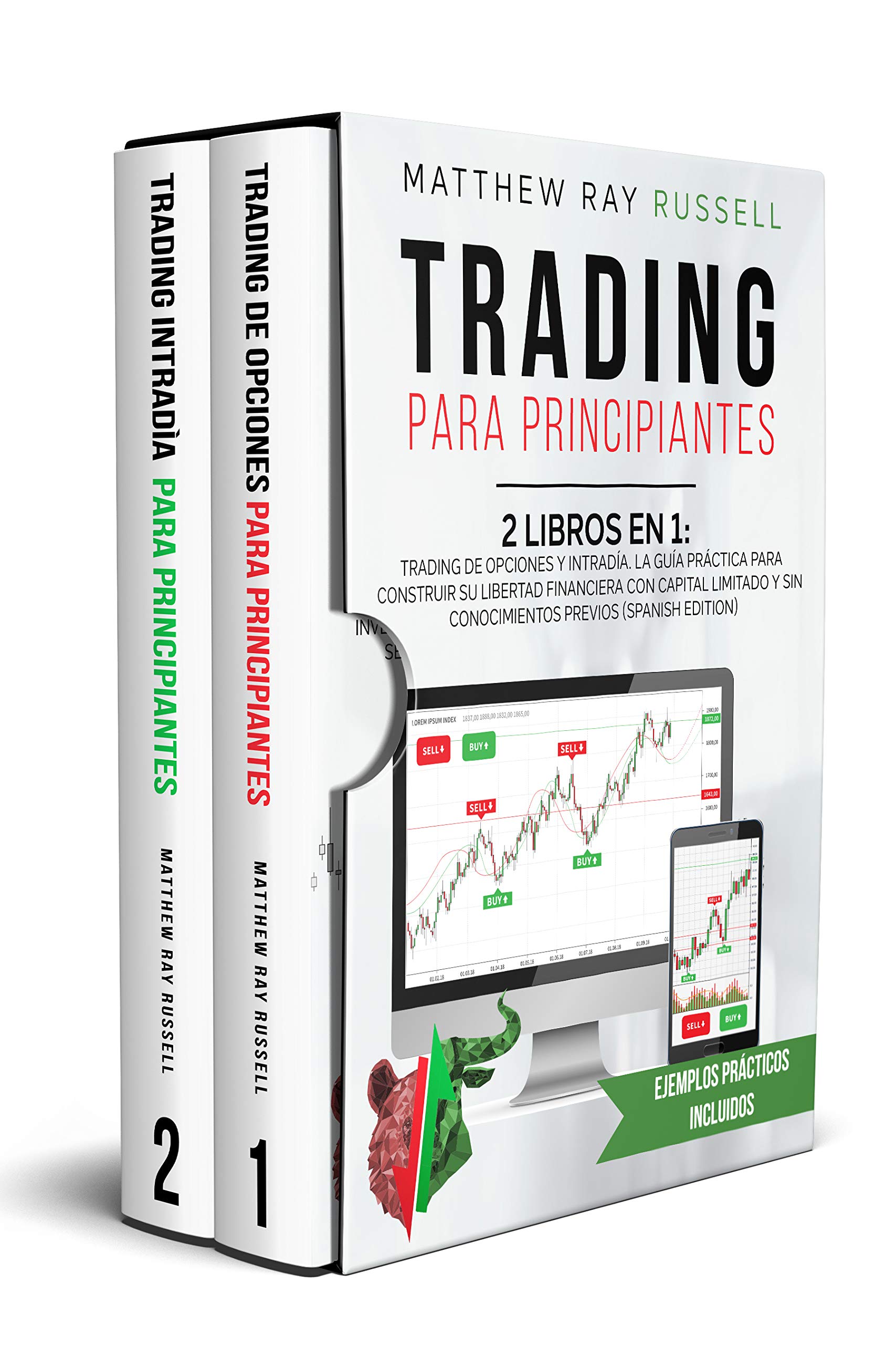 Trading para Principiantes: 2 Libros en 1: Trading de Opciones y ...