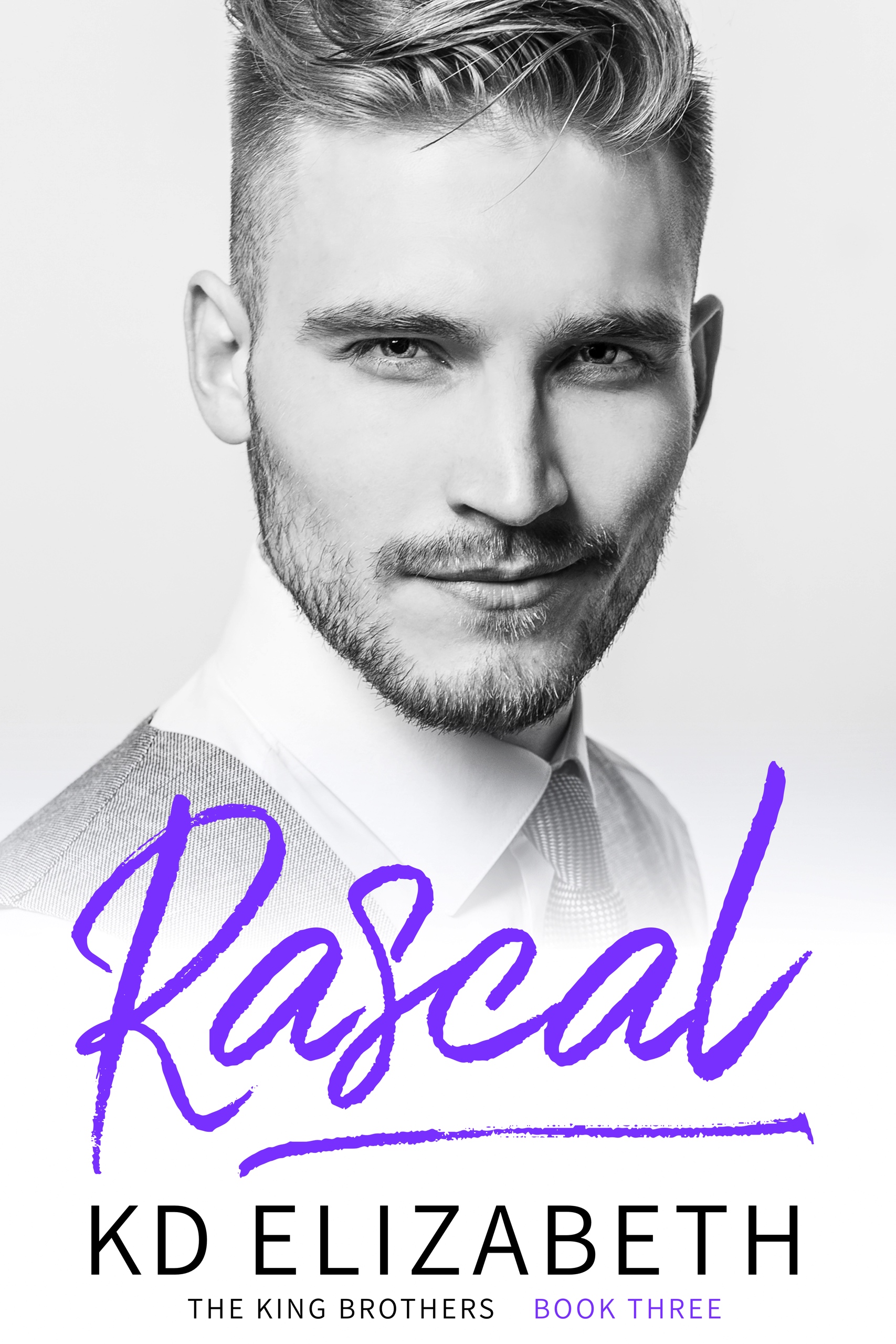 Rascal (The King Brothers #3) by K.D. Elizabeth | Goodreads