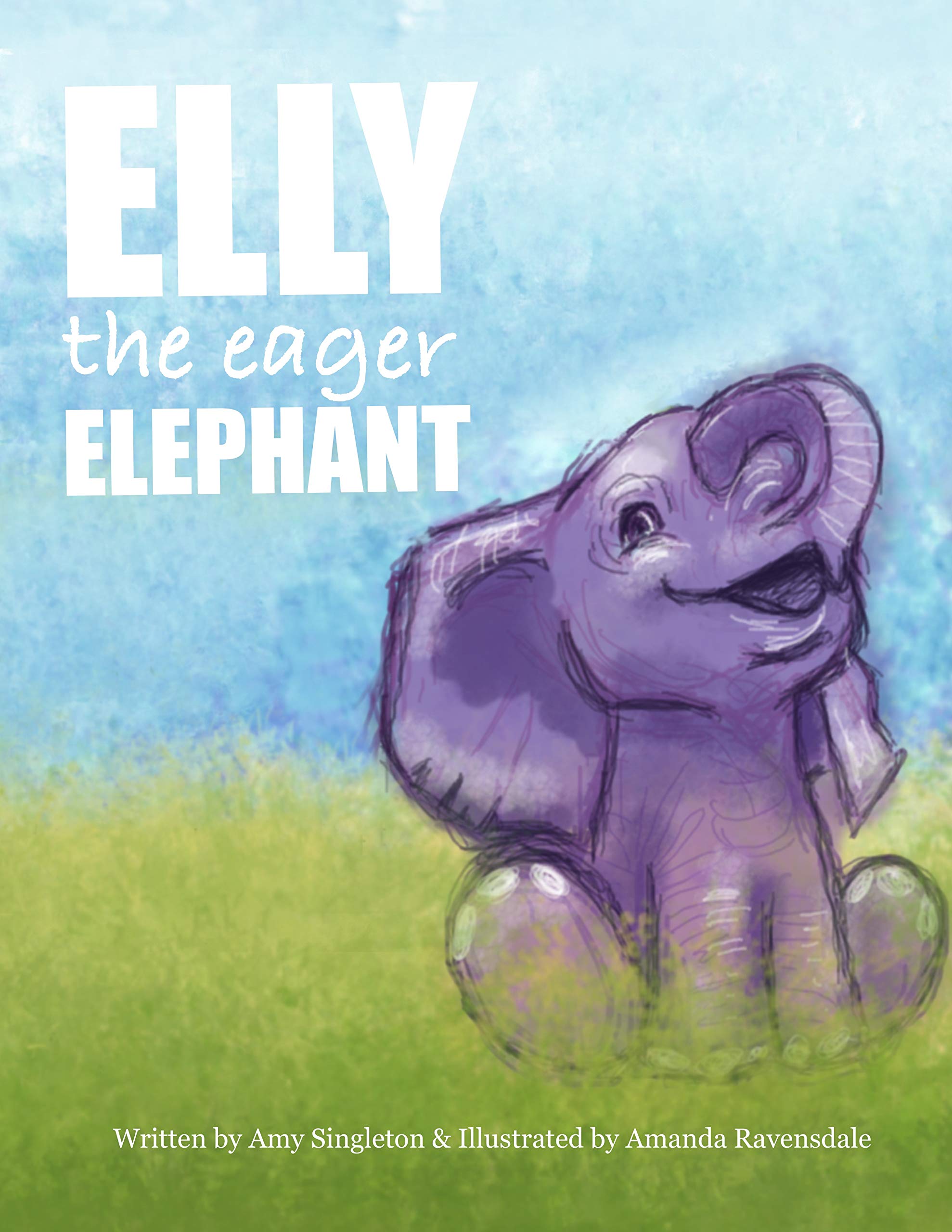 Elly the Eager Elephant (Life Lessons Book 1) by Amy Singleton | Goodreads