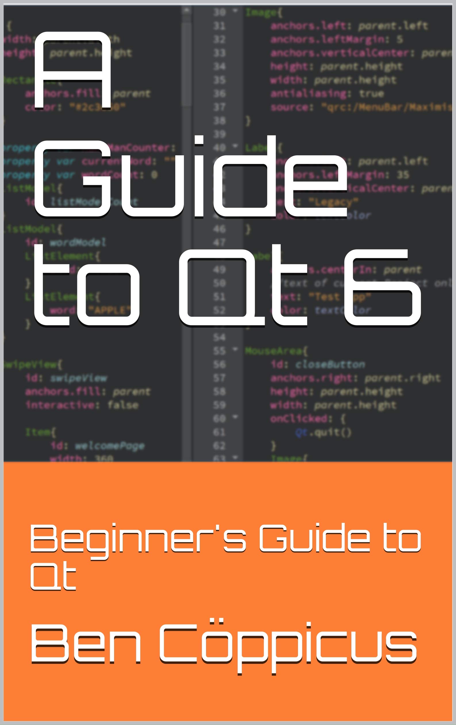 A Guide To Qt 6 Beginner s Guide To Qt By Ben C ppicus Goodreads A Guide To Qt 6 Beginner s Guide To Qt By Ben C ppicus Goodreads