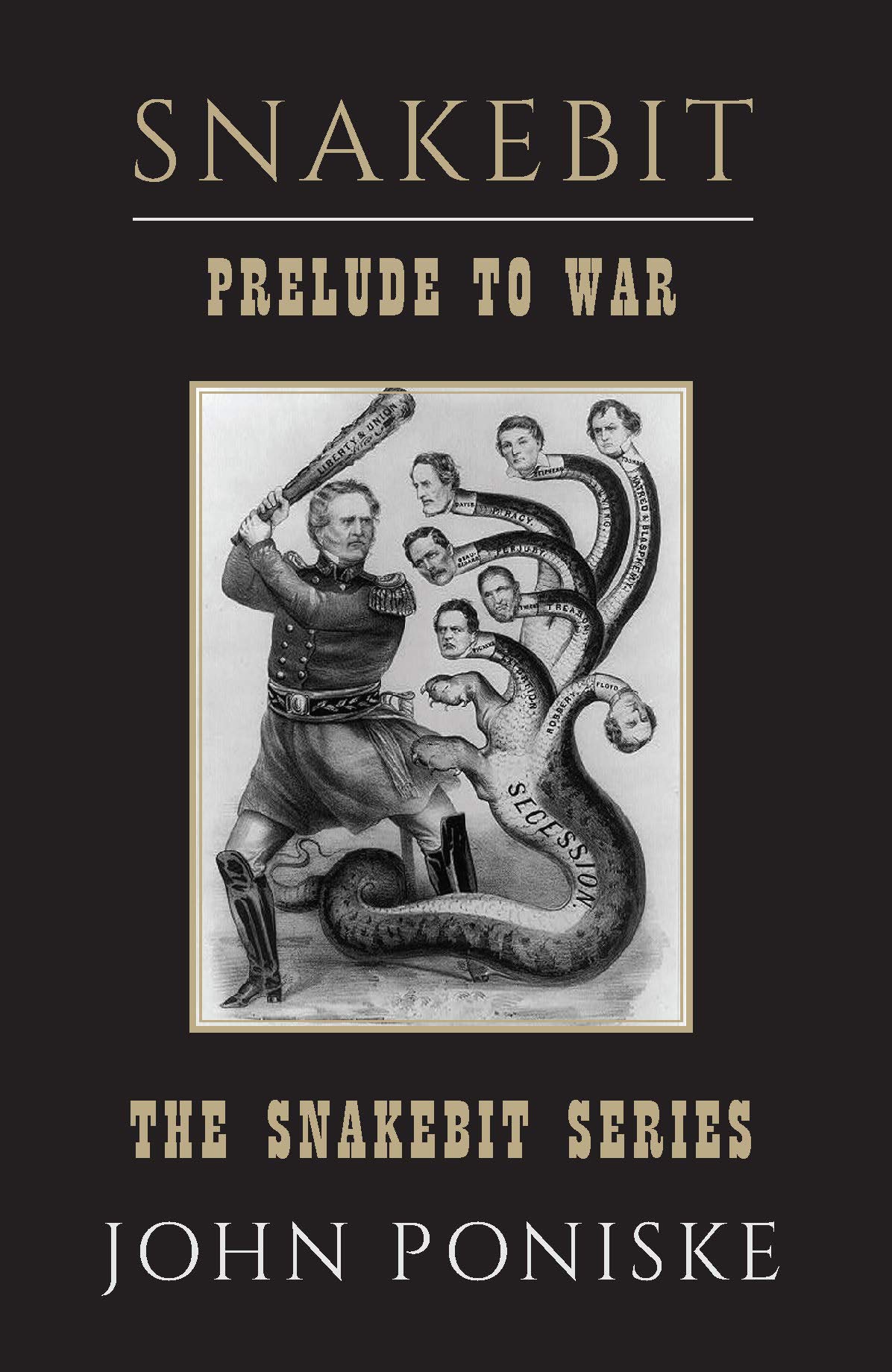 Snakebit: Prelude to War (Snakebit Series by John Poniske | Goodreads