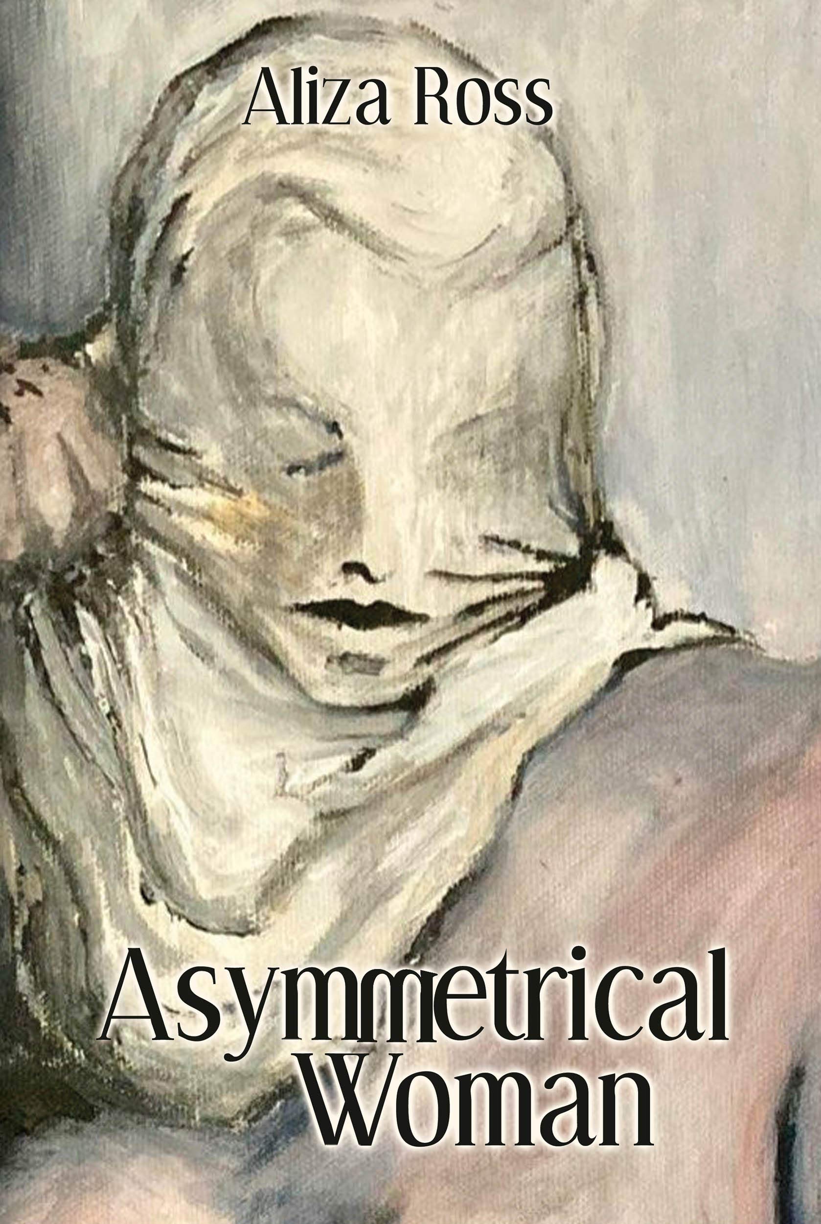 Asymmetrical Woman by Aliza Ross | Goodreads