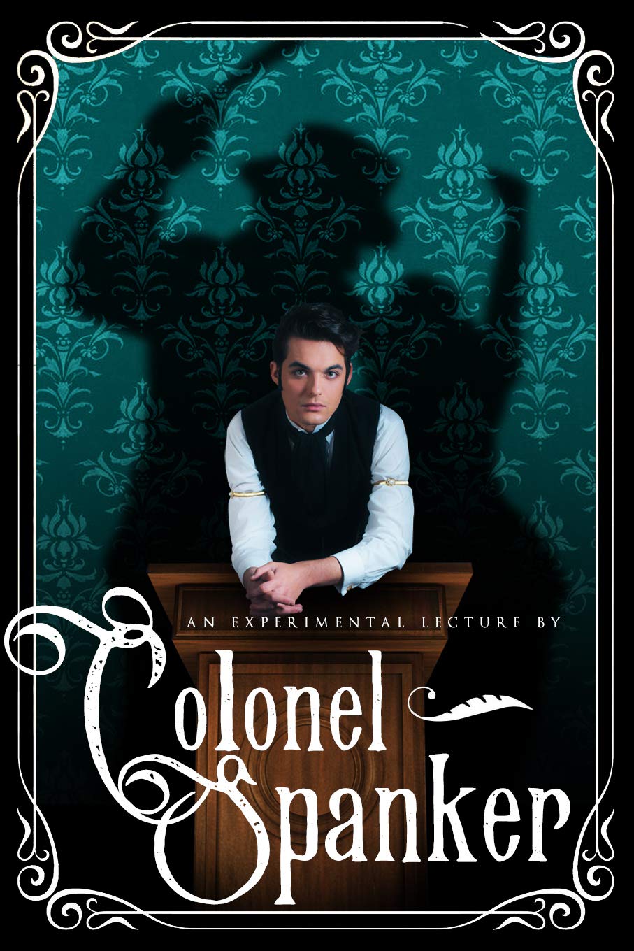 An Experimental Lecture by Colonel Spanker: by Anonymous | Goodreads