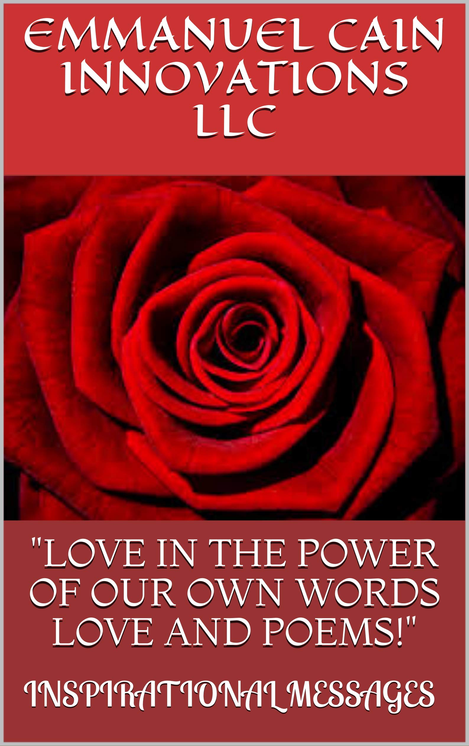 "LOVE IN THE POWER OF OUR OWN WORDS LOVE AND POEMS!": INSPIRATIONAL ...