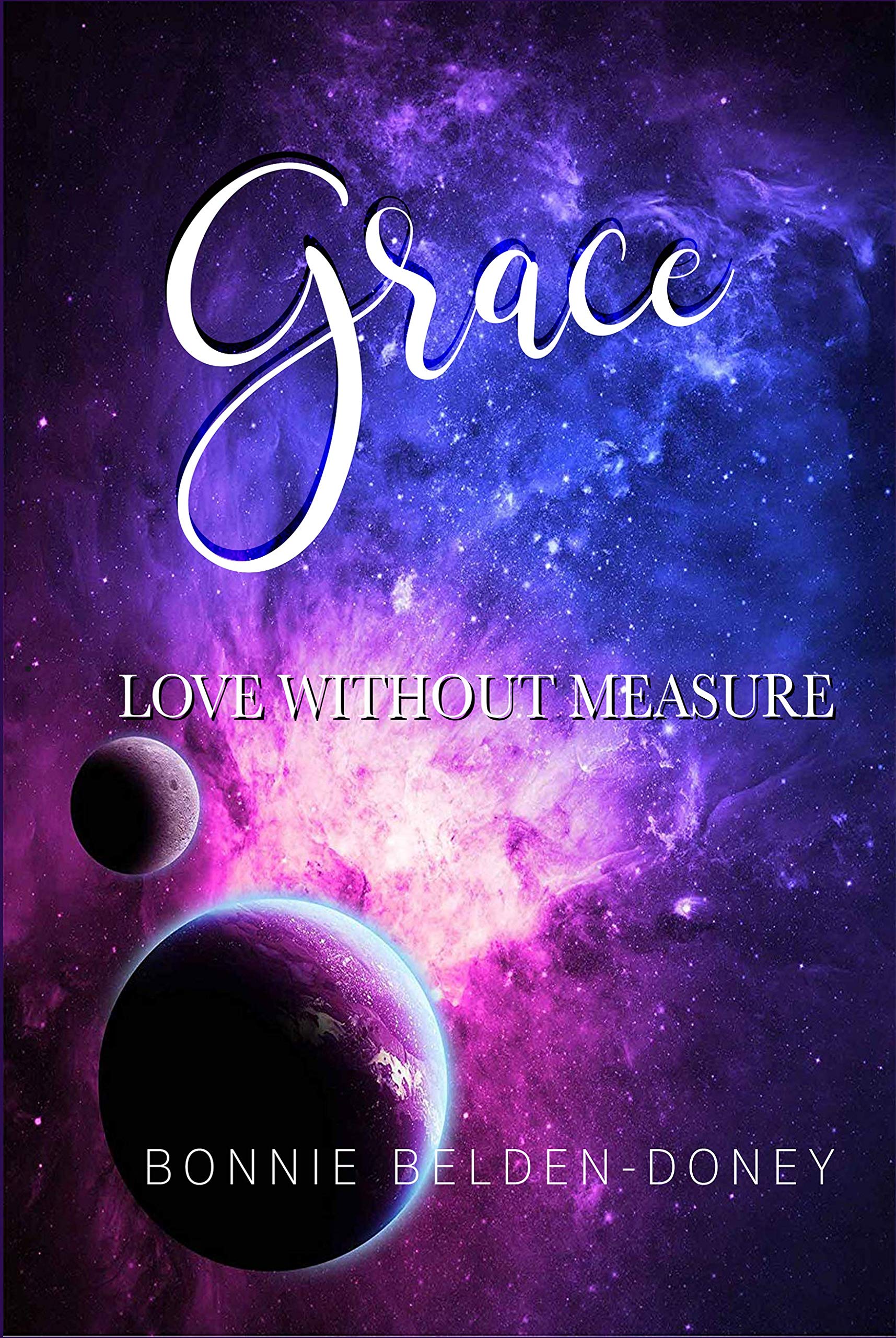 Grace Love Without Measure: The Heart of the Father by Bonnie Belden ...