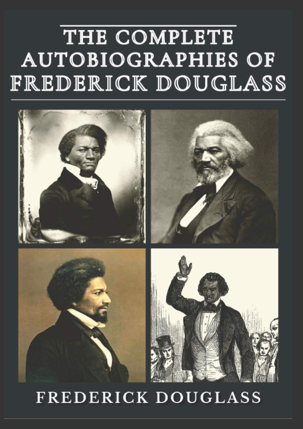 The Complete Autobiographies of Frederick Douglass by Frederick ...