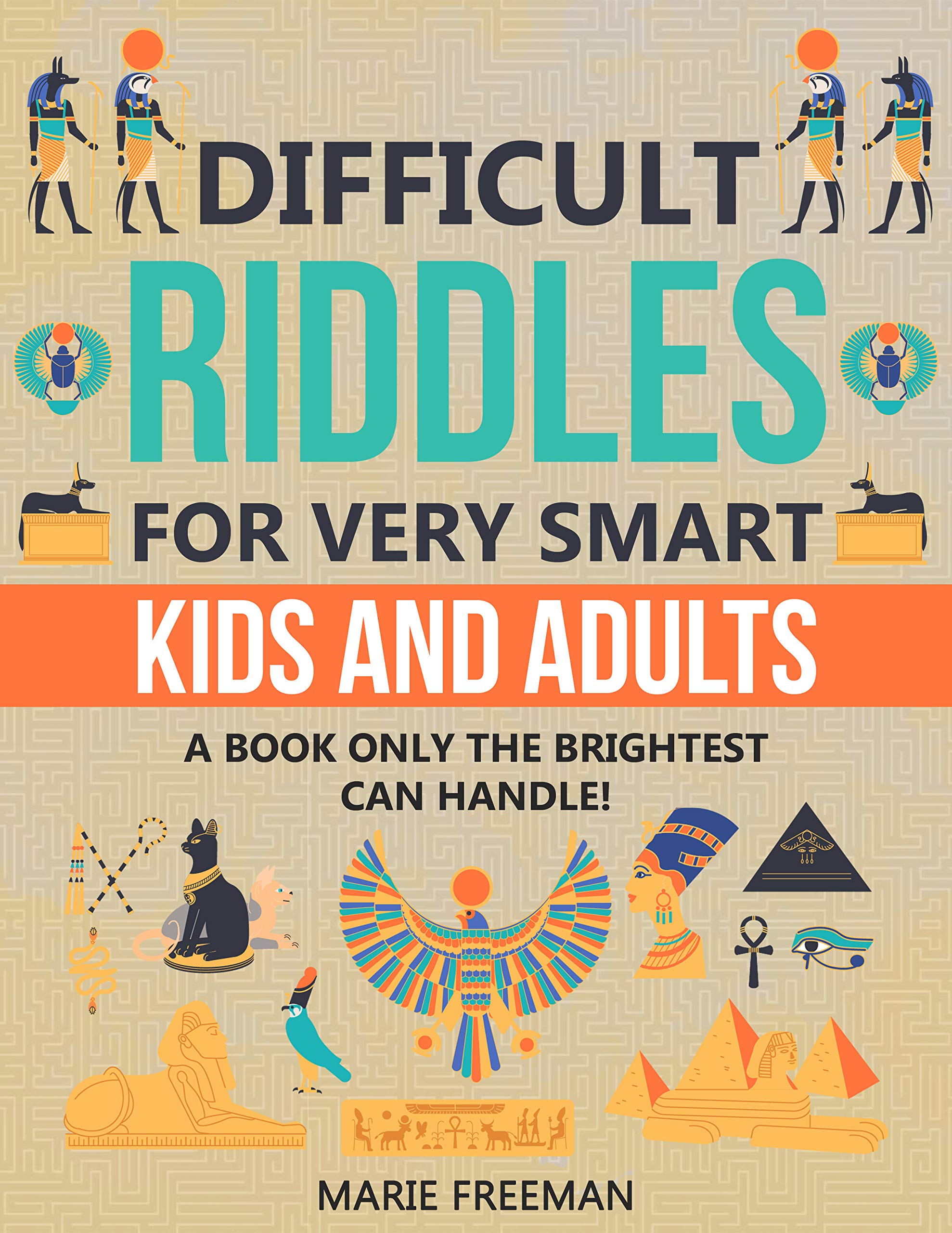 DIFFICULT RIDDLES for very smart KIDS and ADULTS.: A book only the ...