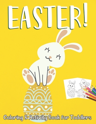 Easter Coloring and Activity Book for Toddlers: happy Easter Coloring ...