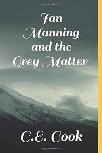 Ian Manning and the Grey Matter by Christopher Cook | Goodreads