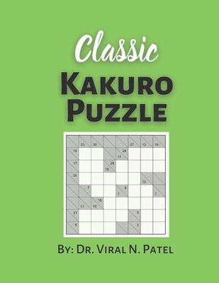 Classic Kakuro puzzle: Kakuro Easy to Hard : Kakuro Puzzle Book For ...