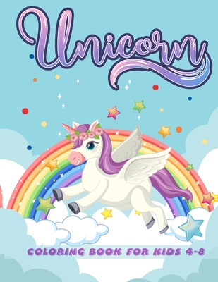 Unicorn Coloring Book: For Kids Ages 4-8,50 Adorable Designs Unicorn ...