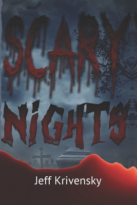 Scary Nights: Bedtime Stories by Jeff Allen Krivensky | Goodreads