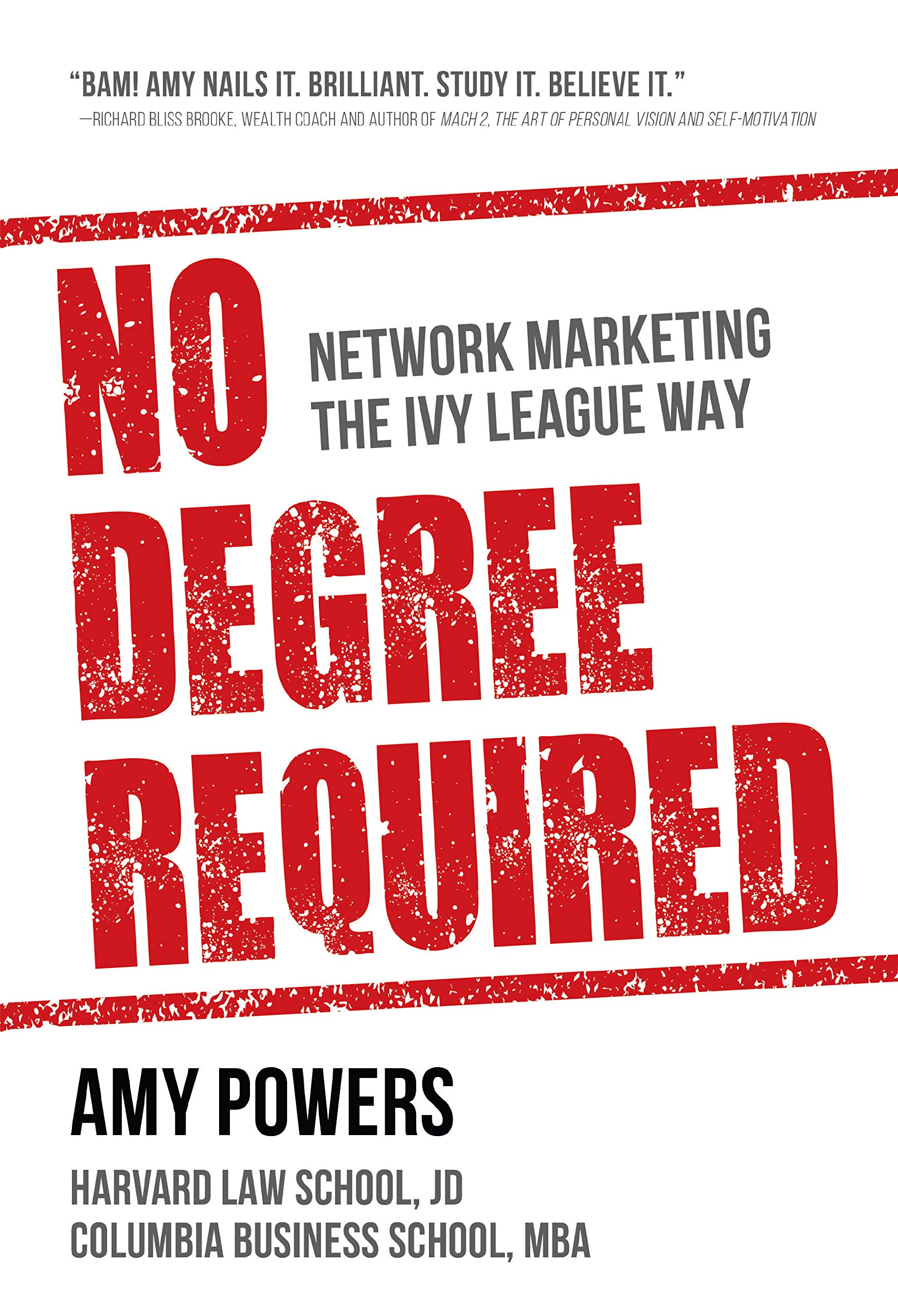 No Degree Required: Network Marketing the Ivy League Way by Amy Powers ...