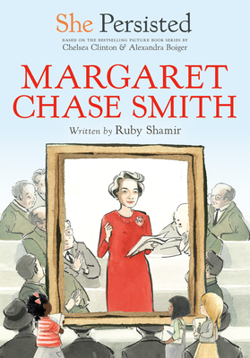 She Persisted: Margaret Chase Smith by Ruby Shamir | Goodreads