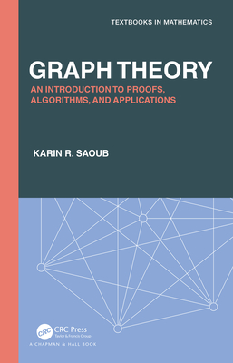 Graph Theory (Textbooks in Mathematics) by Karin R Saoub | Goodreads