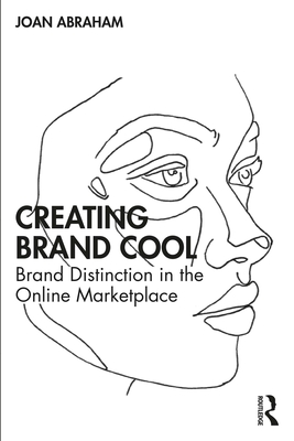 Creating Brand Cool: Brand Distinction in the Online Marketplace by ...