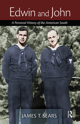Edwin and John: A Personal History of the American South by James Sears ...