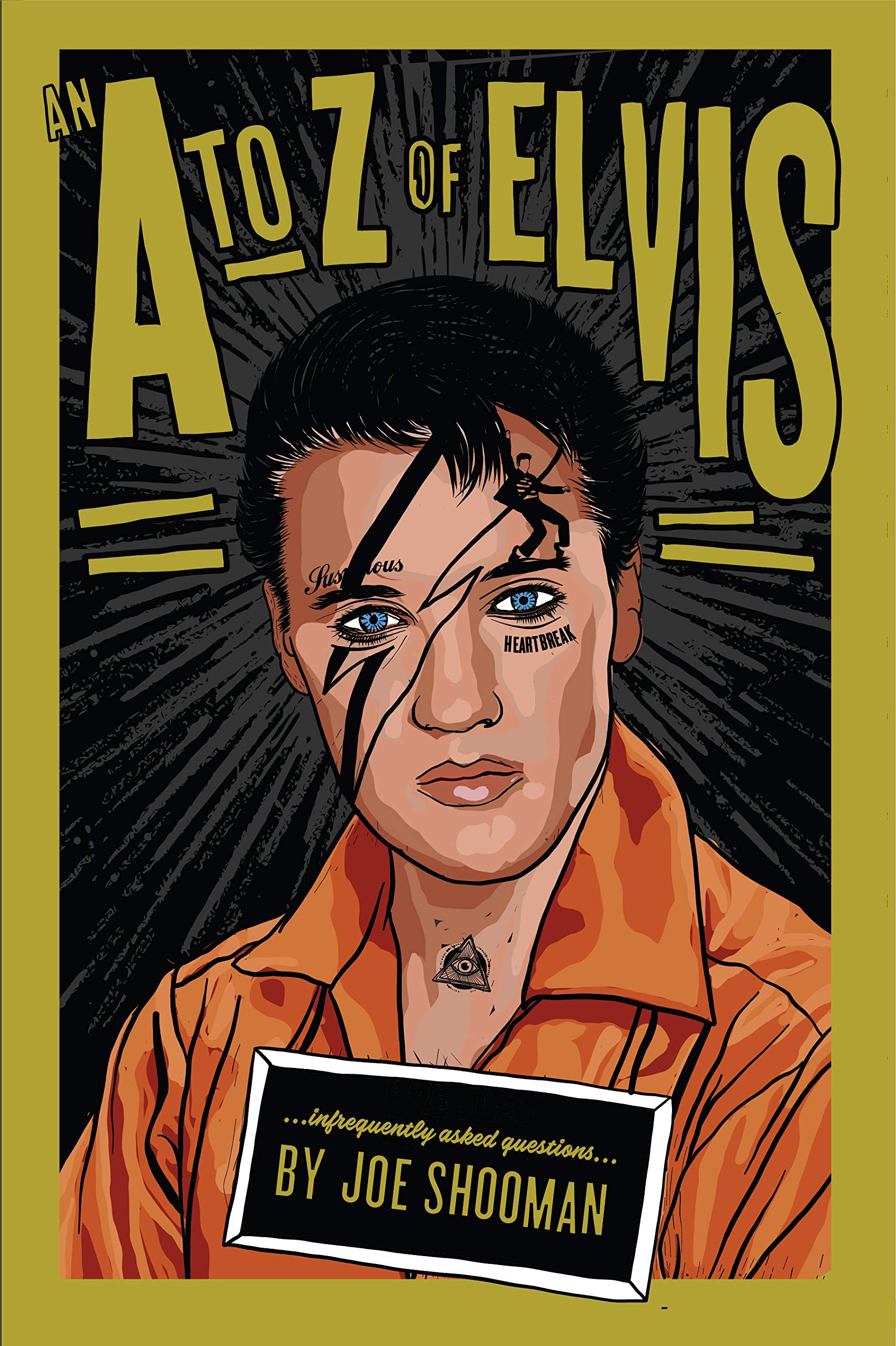An A to Z of Elvis: Infrequently Asked Questions by Joe Shooman | Goodreads