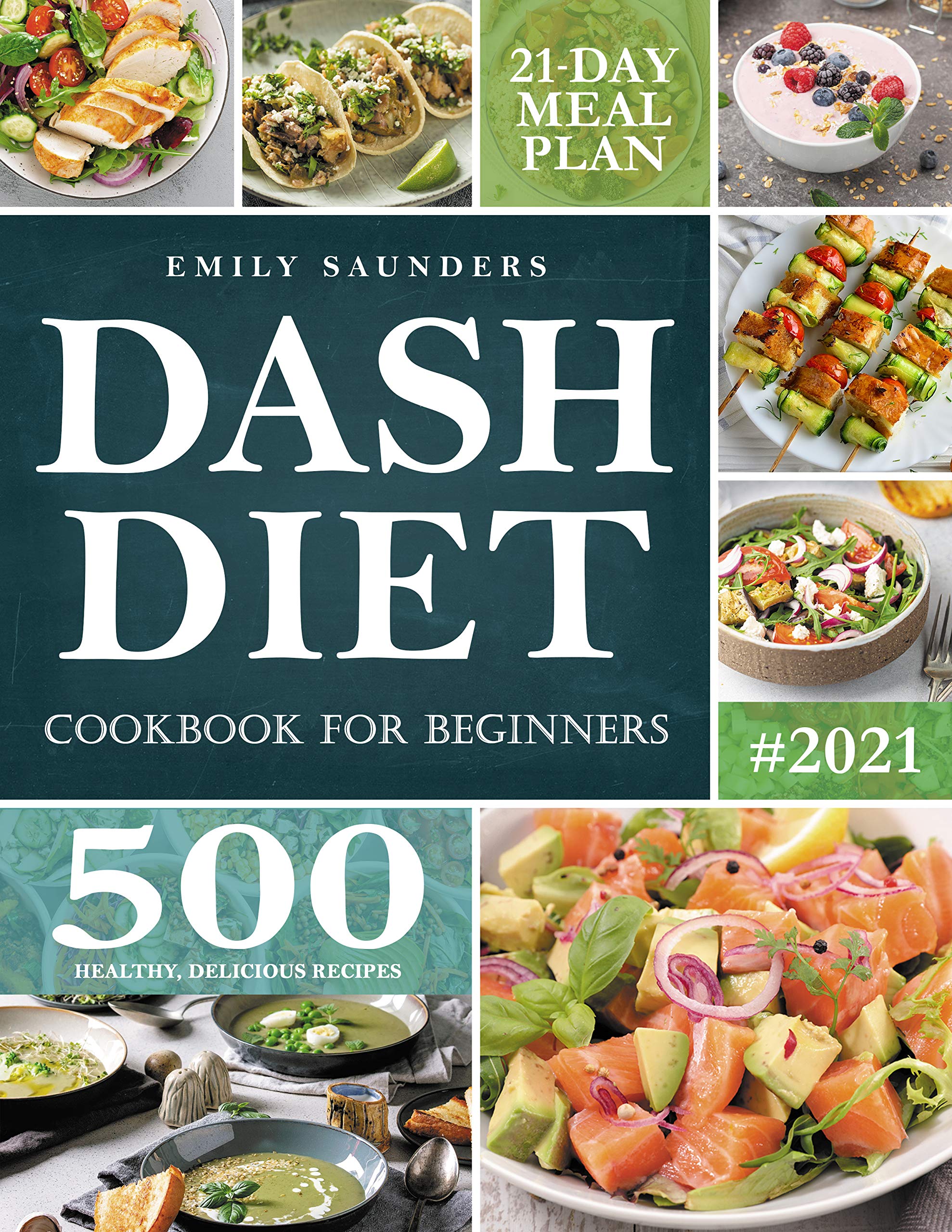 Dash Diet Cookbook For Beginners 500 Delicious Healthy Recipes To