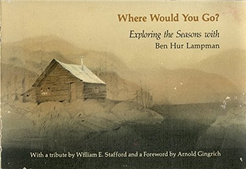 Where Would You Go?: Exploring the Seasons with Ben Hur Lampman by Ben ...