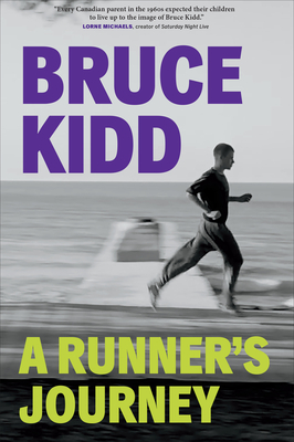 A Runner's Journey by Bruce Kidd | Goodreads