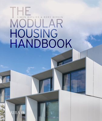 The Modular Housing Handbook by Simon Bayliss | Goodreads